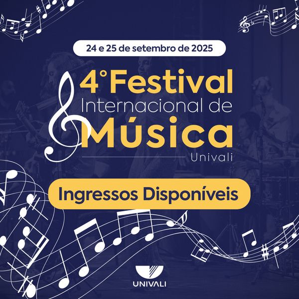 Ingressos para o 4º Festival Internacional de Música da Univali estão à ...